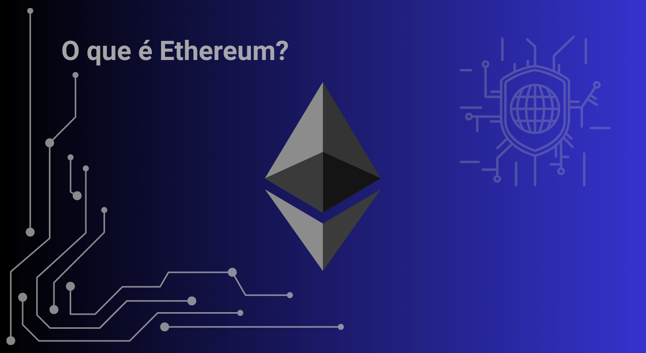 O que é Ethereum e Como Investir - Riqueza em Passos